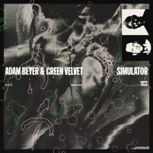 Adam Beyer y Green Velvet estrenan “Simulator” - Pulso Mag